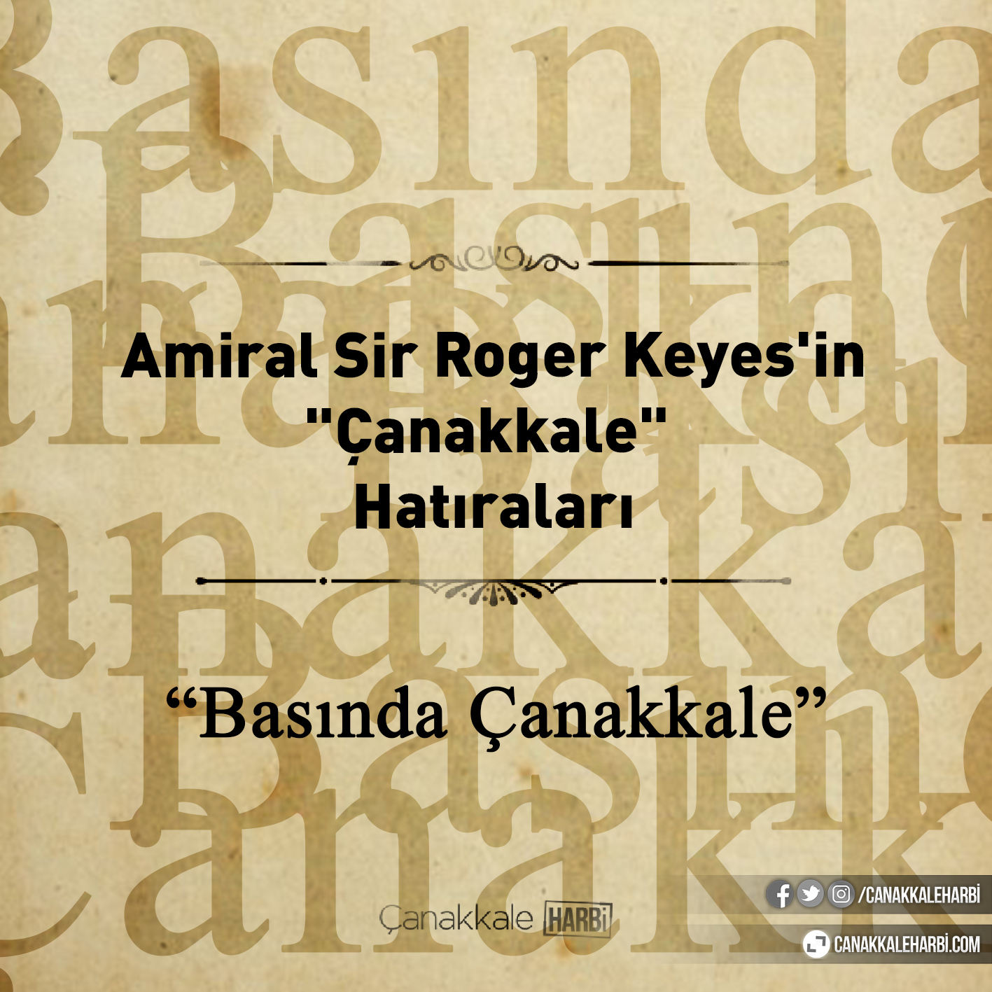 Amiral Sir Roger Keyes'in "Çanakkale" Hatıraları - Çanakkale Harbi
